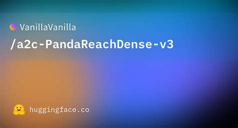 Vanillavanilla A2c Pandareachdense V3 · Hugging Face