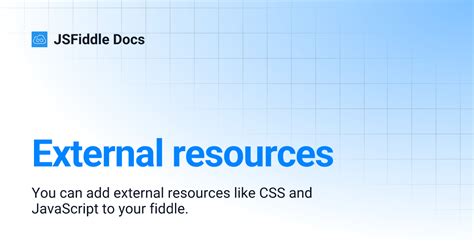 External Resources Jsfiddle Docs