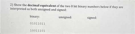 solved show the decimal equivalent of the two 8 ﻿bit binary