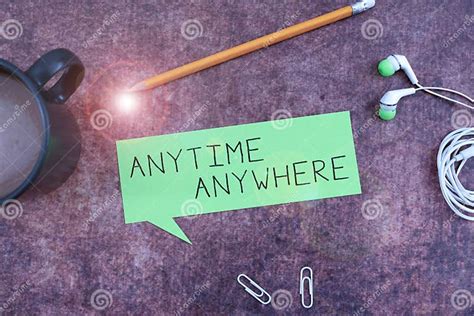 Conceptual Display Anytime Anywheresaying That You Can Do Something At