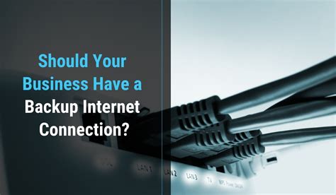 Should Your Business Have A Backup Internet Connection Stanfield IT