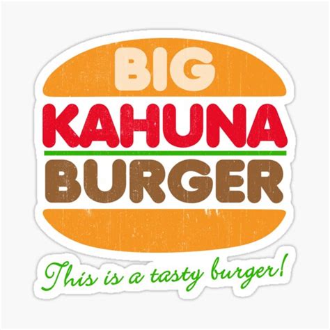Big Kahuna Burger Sticker For Sale By Sianaboni Redbubble