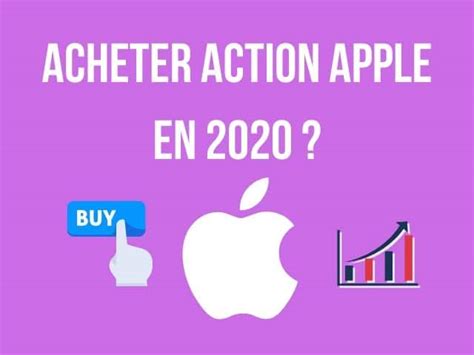 Faut Il Acheter L Action Apple En Guide Complet