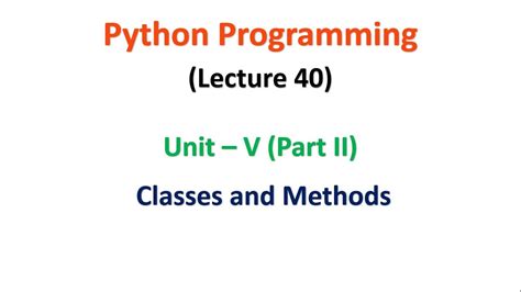 Python Programming Unit 5 Classes And Methods Part 1 Youtube