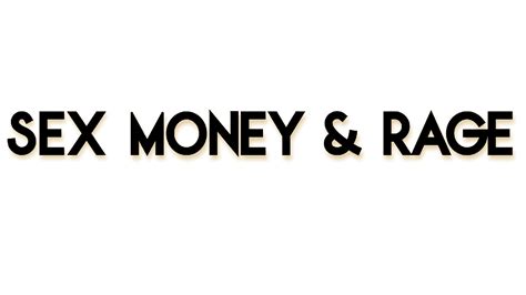 Blog Sex Money Rage
