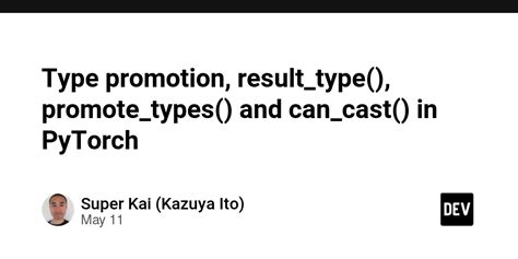 Type Promotion Result Type Promote Types And Can Cast In