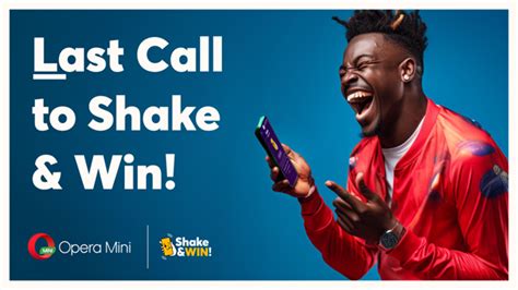 Last Call To Win From Over 100000 Prizes With Operas Latest Shake