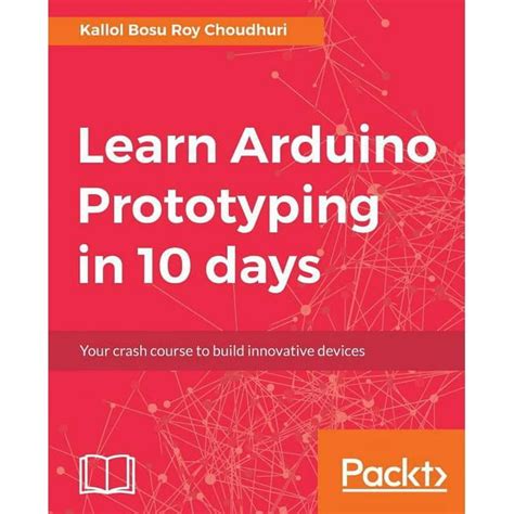 Learn Arduino Prototyping In 10 Days Paperback