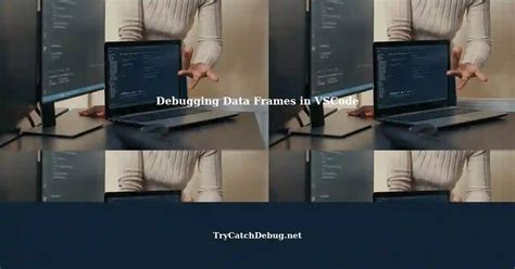 Displaying Data Frames In Debug Console Of VSCode