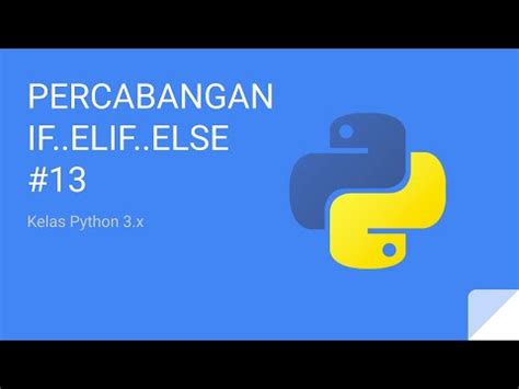 Kelas Python Percabangan If Elif Else Youtube