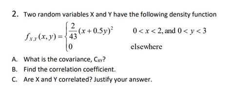 Solved Two Random Variables X And Y Have Chegg