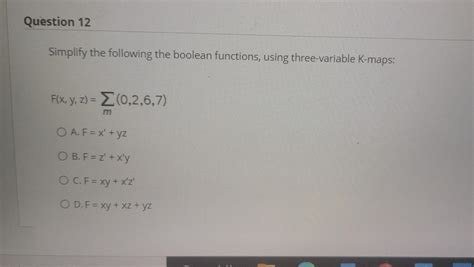 Solved Question Simplify The Following The Boolean Chegg