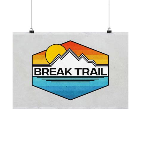 Poster V5 Break Trail Horizontal Grow Print Shop