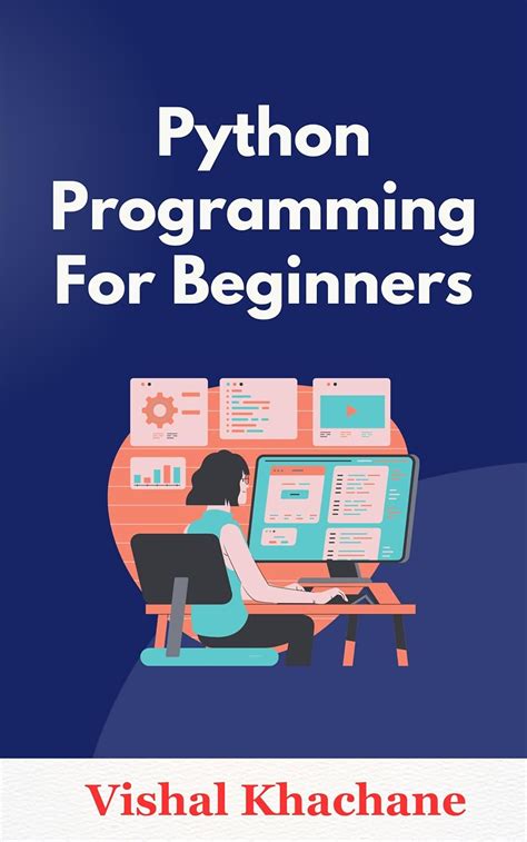 Python For Beginners A Beginners Guide To Programming Excellence Master Python Programming