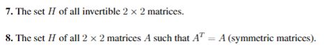 Solved 7 The Set H Of All Invertible 2×2 Matrices 8 The
