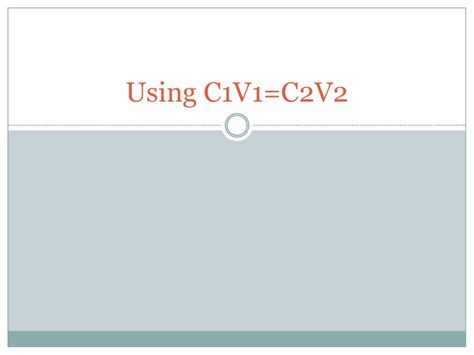 C1v1c2v2 Solution Dilution Explained
