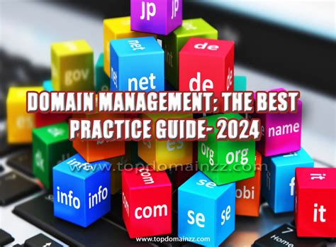 Domain Management The Best Practice Guide 2024 Topdomainzz