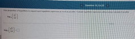 Solved Use Properties Of Logarithms To Expand The Chegg Com