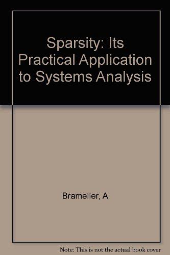 Sparsity Its Practical Application To Systems Analysis By Brameller Alfred Allan Ronald N