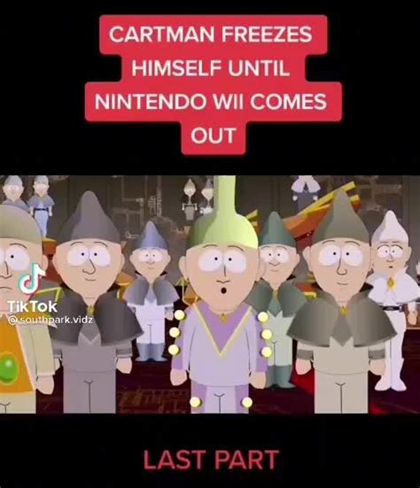 Cartman Freezes Himself Until Nintendo Wii Comes Out To Last Part Ifunny