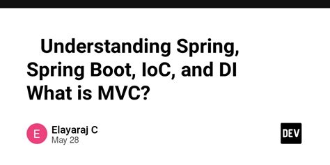 🌿 Understanding Spring Spring Boot Ioc And Di 🎨 What Is Mvc Dev
