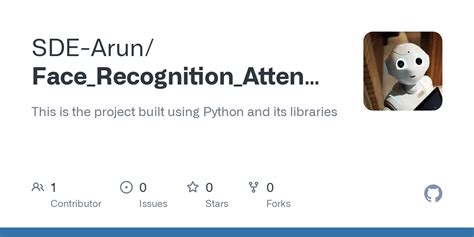 GitHub SDE Arun Face Recognition Attendance System This Is The Project Built Using Python And