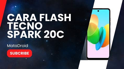 Cara Flash Tecno Spark 20C BG7n YouTube