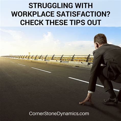 3 Tips For Greater Workplace Satisfaction Cornerstone Dynamics