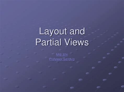 Ppt Layout And Partial Views Powerpoint Presentation Free Download