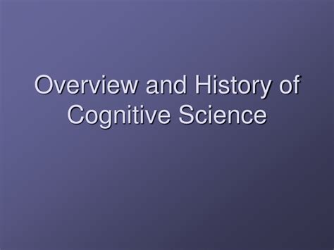 Ppt Overview And History Of Cognitive Science Powerpoint Presentation Id 9294433