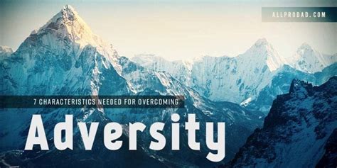 7 Characteristics Needed For Overcoming Adversity All Pro Dad