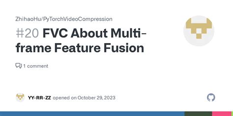 fvc about multi frame feature fusion · issue 20 · zhihaohu