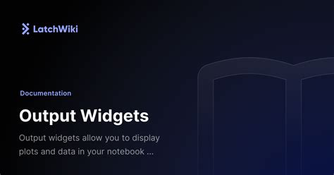 Output Widgets Latchbio
