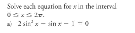 Solved Solve each equation for x in the interval x π a Chegg com