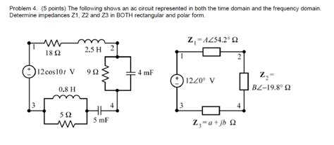 Solved The Following Shows An Ac Circuit Represented In Both