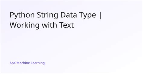 Python String Data Type Working With Text
