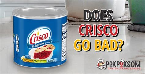 Does Crisco Go Bad