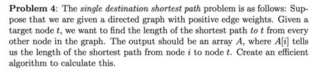 Solved Problem 4 The Single Destination Shortest Path Chegg Com