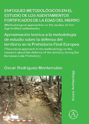 Enfoques Metodologicos En El Estudio De Los Asentamientos Fortificados De La Edad Del Hierro By