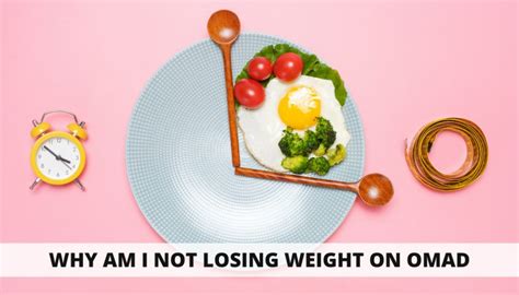 Why Am I Not Losing Weight On Omad Avoid Doing This