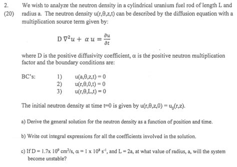 Solved We Wish To Analyze The Neutron Density In A Chegg Com