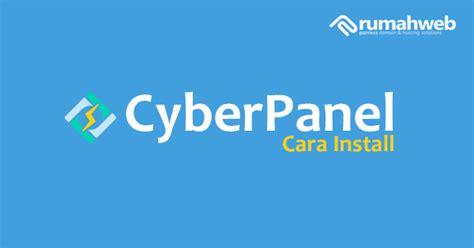 Cara Install CyberPanel Pada VPS CentOS Rumahweb