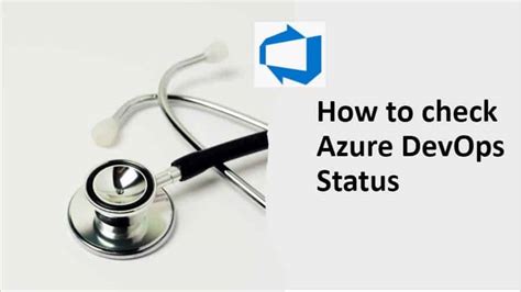 How To Check Azure Devops Status Azure Lessons