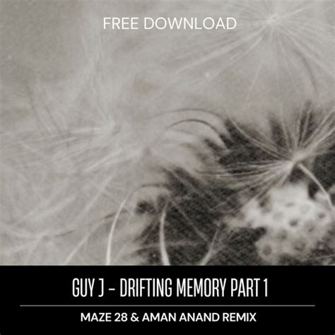 Stream Free Download Guy J Drifting Memory Part 1 Maze 28 And Aman