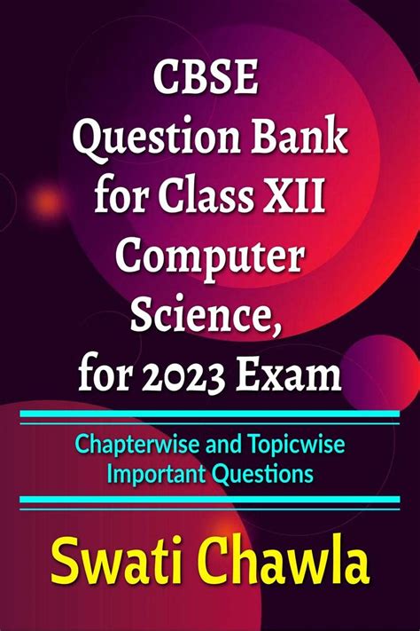 Cbse Question Bank For Class 12 Computer Science For 2023 Exam