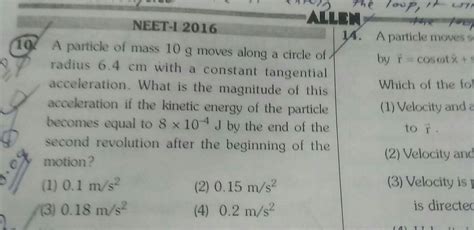 [answered] Neet I 2016 10 A Particle Of Mass 10 G Moves Along A Circle Kunduz