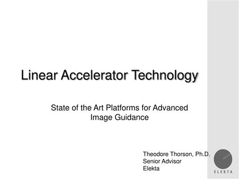 Ppt Linear Accelerator Technology Powerpoint Presentation Free