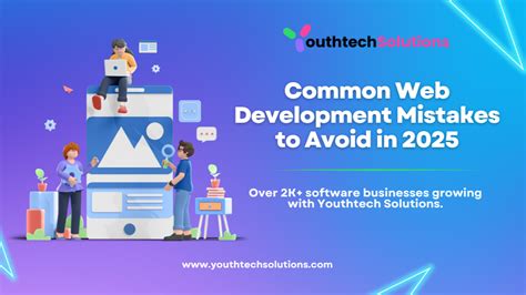 Common Web Development Mistakes To Avoid In 2025