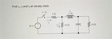 Solved Find I I And I At Steady State Chegg