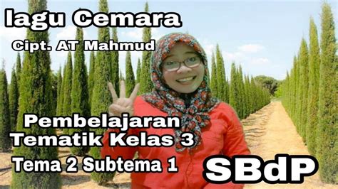 Lagu CEMARA Cipt AT Mahmud Pembelajaran Tematik Kelas 3 SBdP YouTube